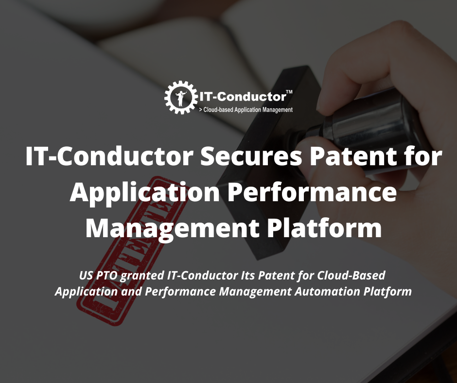 It Conductor Secures Patent For Apm Platform